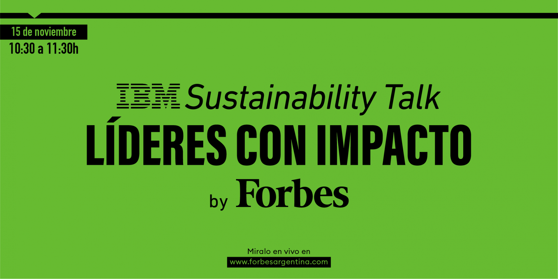Ya llega el IBM Sustainability Talk: Líderes con impacto, by Forbes ...