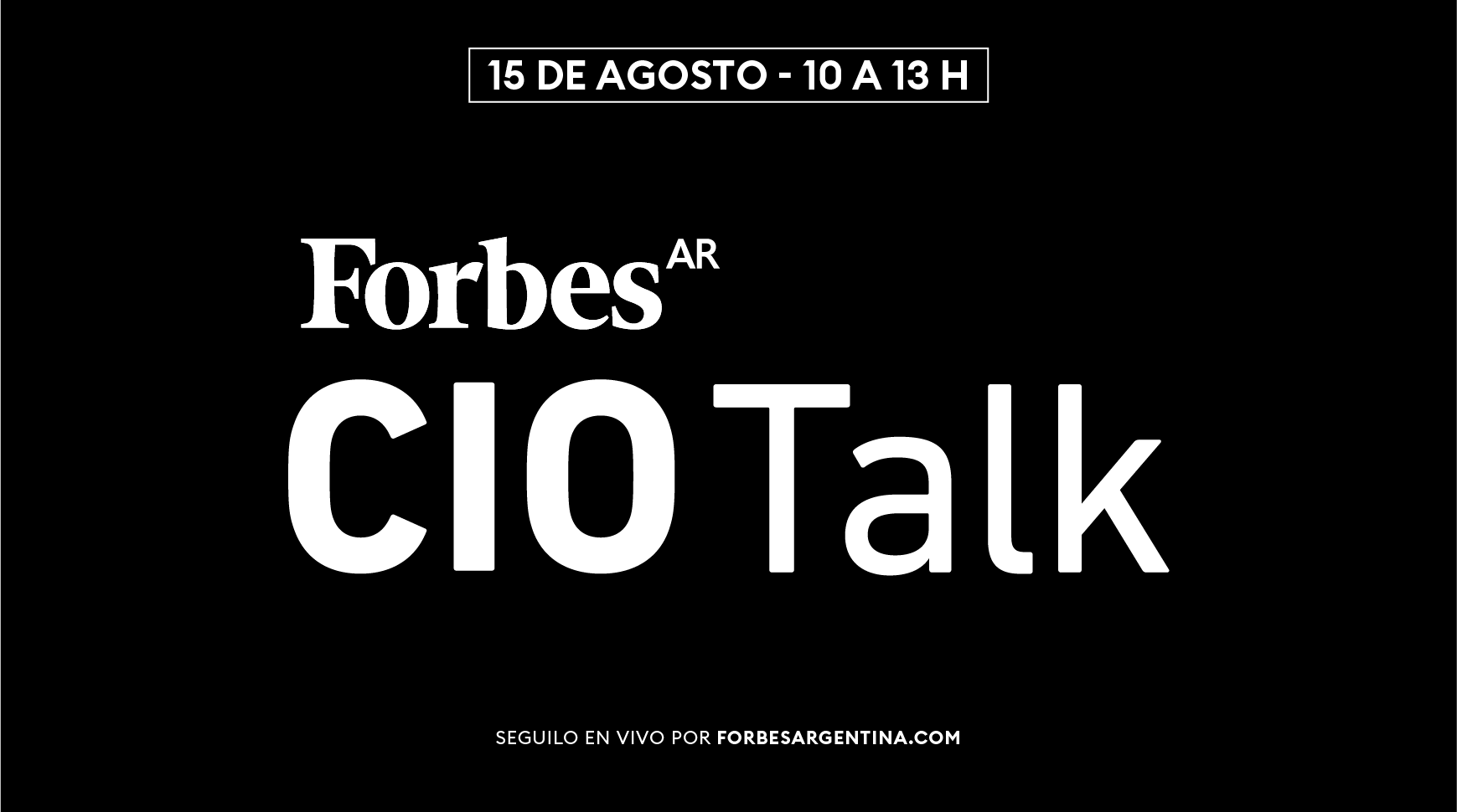 Así fue Forbes CIO Talk, un encuentro para quienes día a día definen la ...
